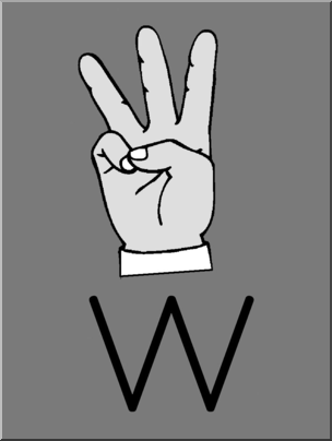 Clip Art: Manual Alphabet W Grayscale – Abcteach