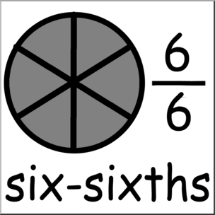 Clip Art: Labeled Fractions: 06 6/6 Six Sixths Grayscale – Abcteach