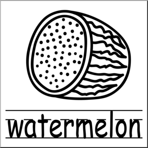 Clip Art: Basic Words: Watermelon B&W Labeled – Abcteach