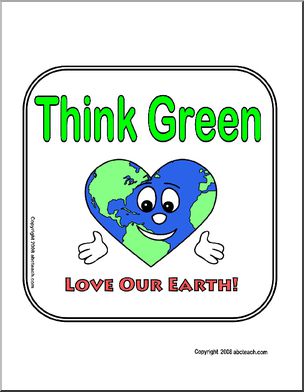 Sign: Think Green – Love Our Earth! (cute) – Abcteach