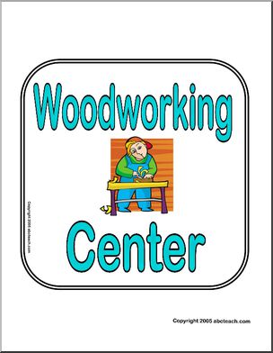 Center Sign: Woodworking Center – Abcteach